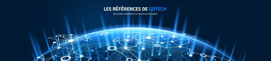 Découvrez les références et partenariats de GDTech France