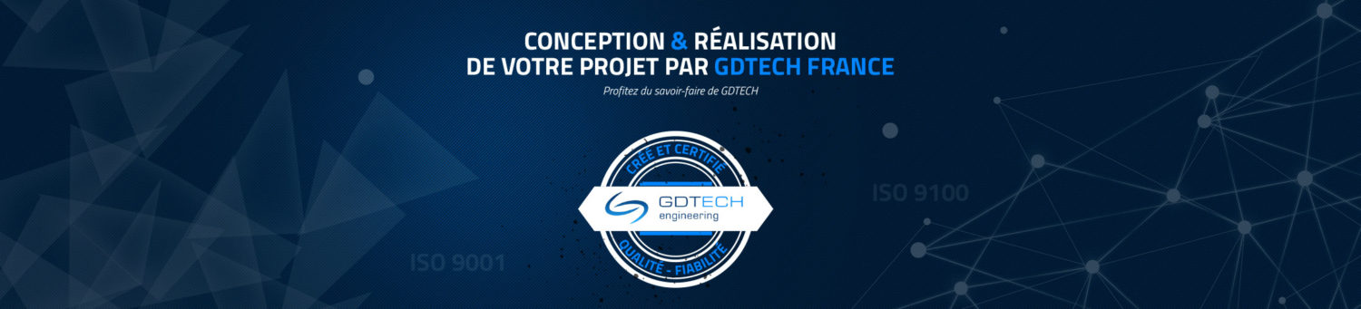 Découvrez les réalisations techniques de GDTech France
